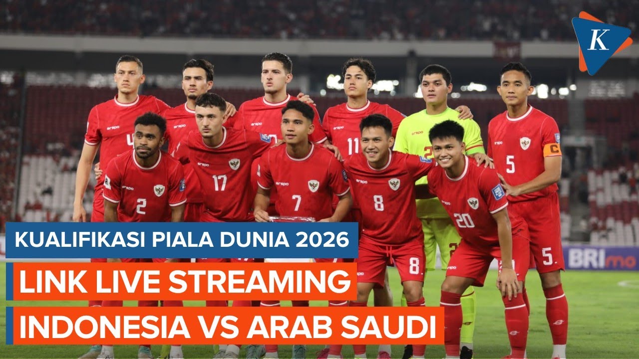 Jadwal dan Link Live Streaming Timnas Indonesia Vs Arab Saudi Malam Ini - YouTube