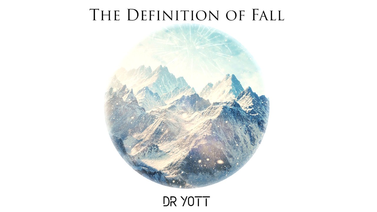 Dr Yott - The Definition of Fall - YouTube