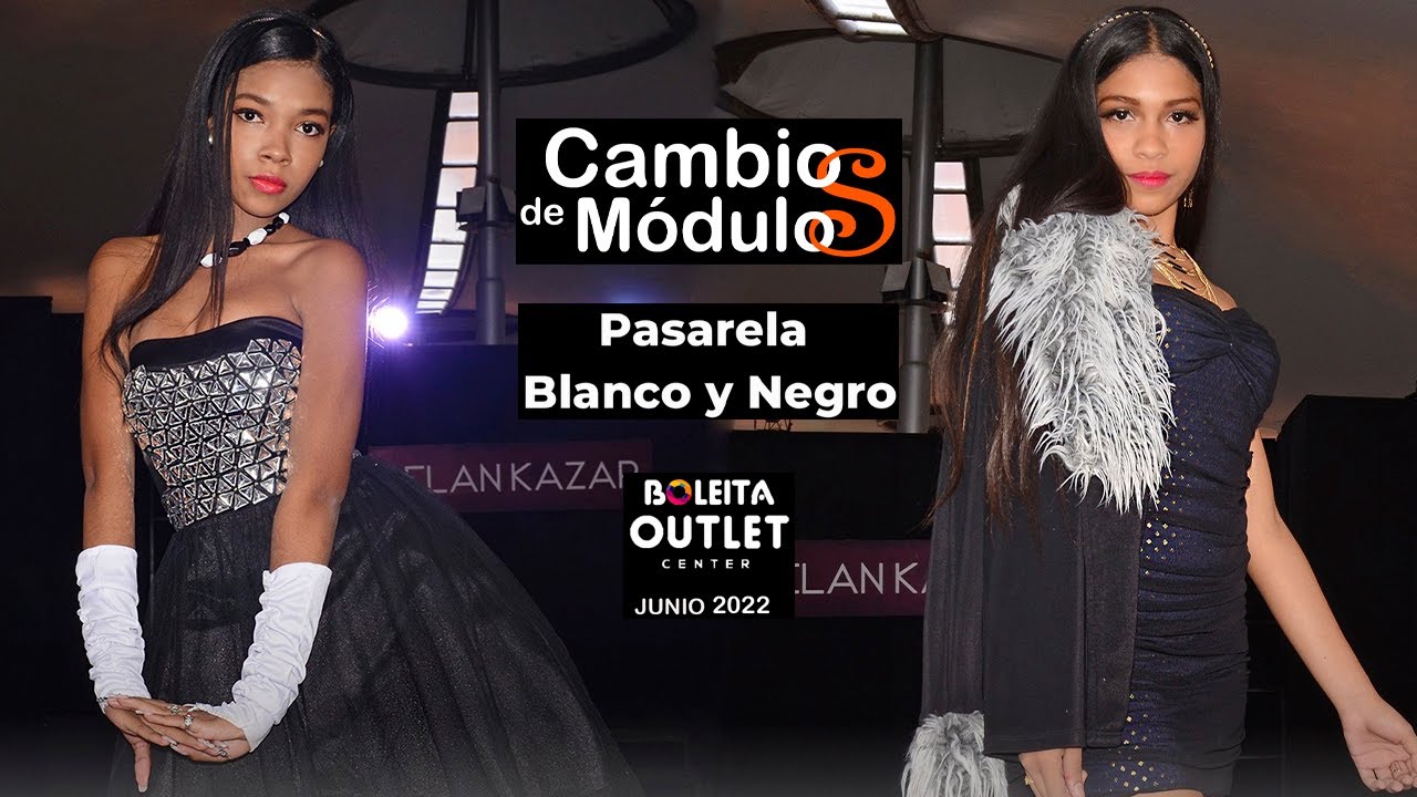 Pasarela Blanco y Negro - Cambios de Modulo 03 Junio 2022 por ...