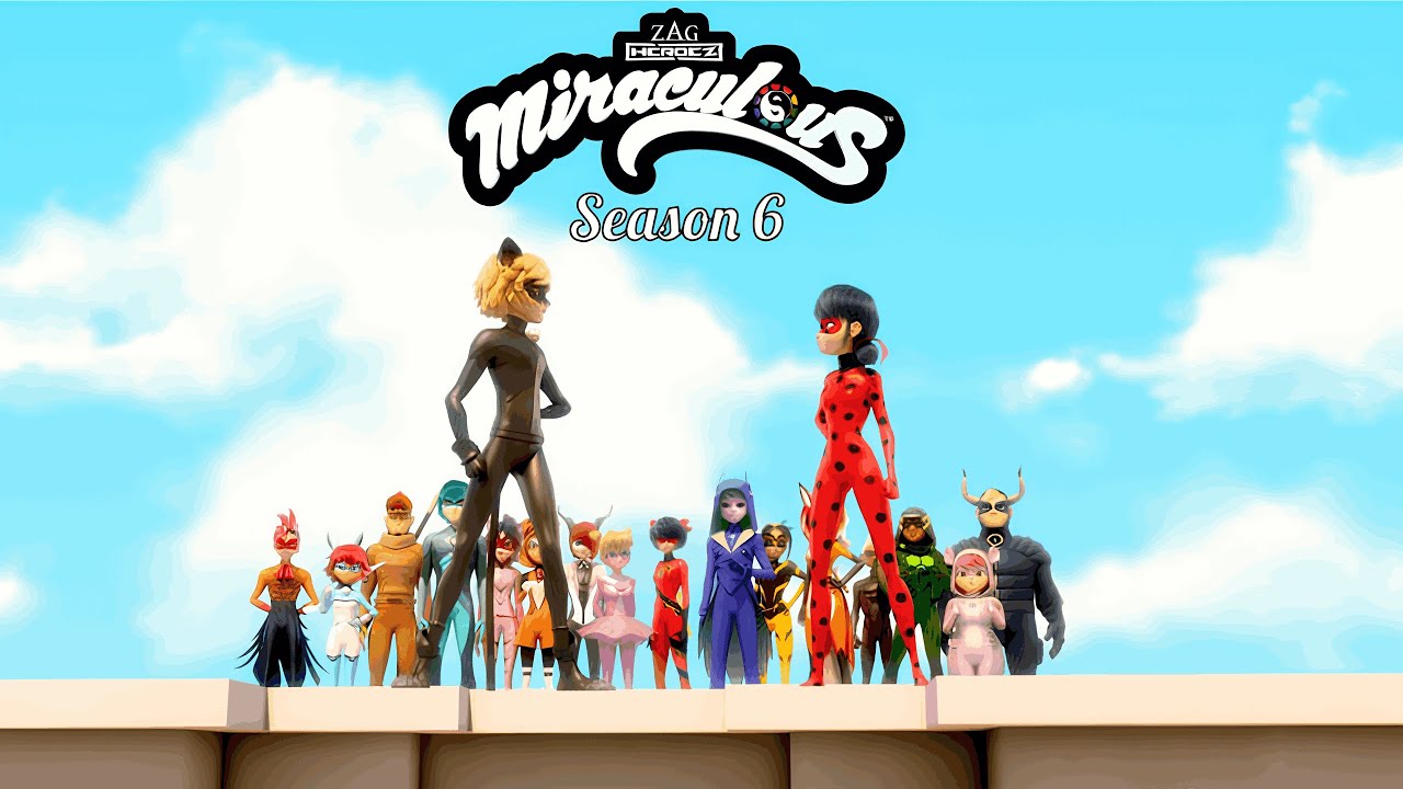 Miraculous Ladybug Season 6 - new in the new updated season ...