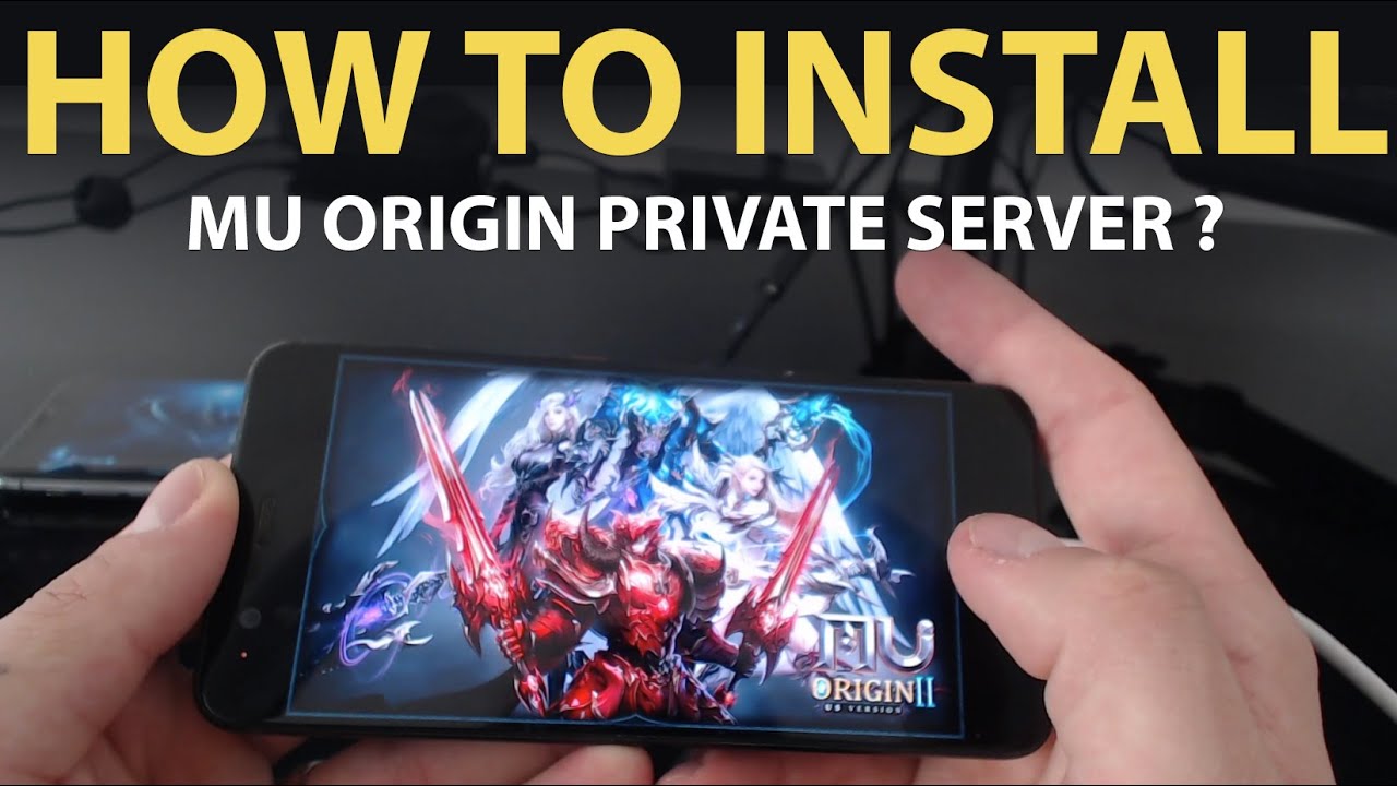 How to install MU ORIGIN 2 private server on IOS and Android ? [www ...