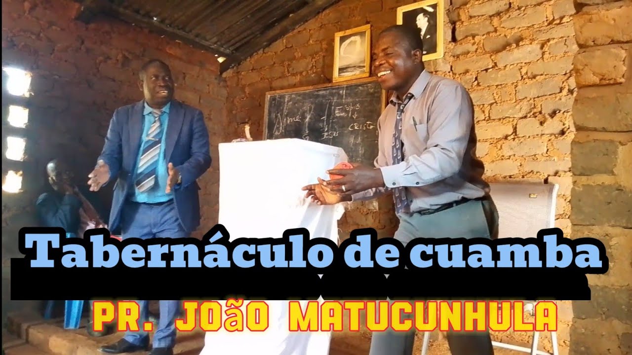 Cuamba tabernáculo pr. João Matucunhula - YouTube