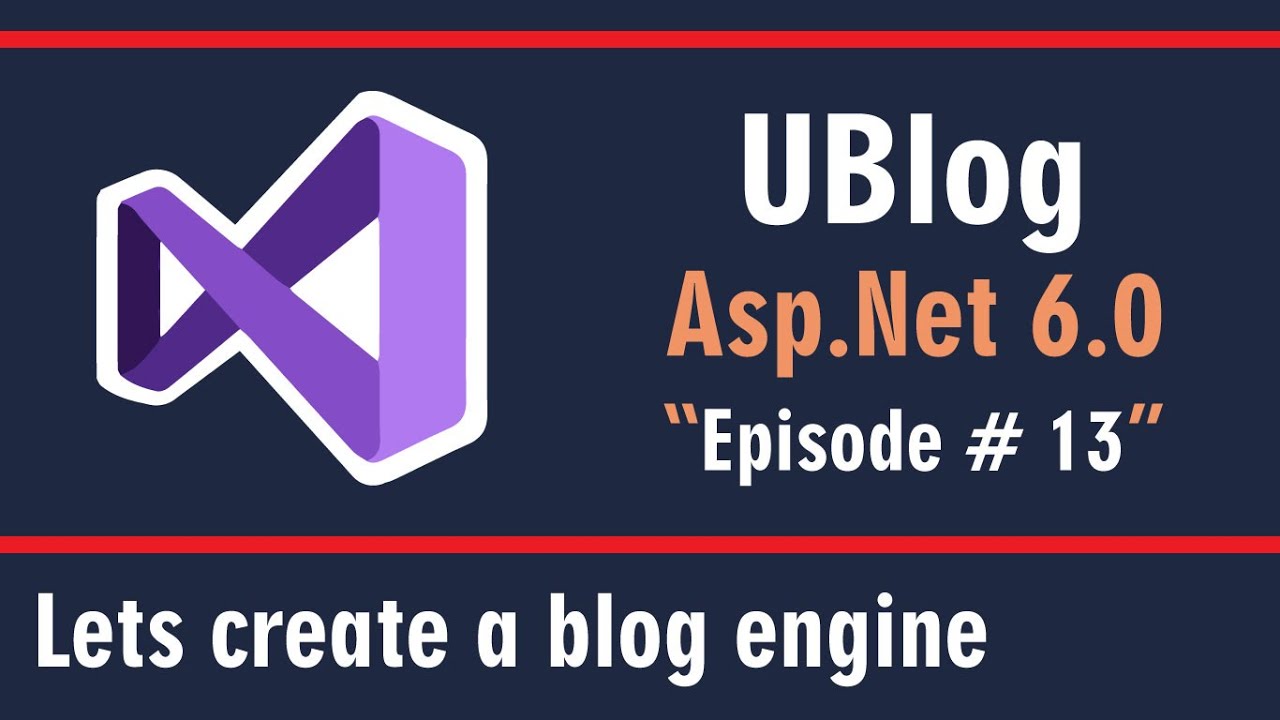 Asp net 6.0: Lets create a blog CMS or engine Episode 13 - YouTube