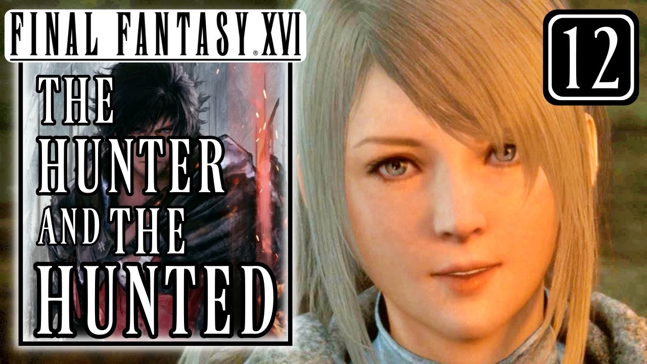 Final fantasy 16 - The Hunter and the Hunted - Walkthrough Part 12 ...