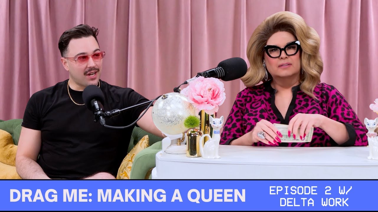 Drag Me | Episode 2 w/ Delta Work | Joseph Shepherd’s Drag Journey ...