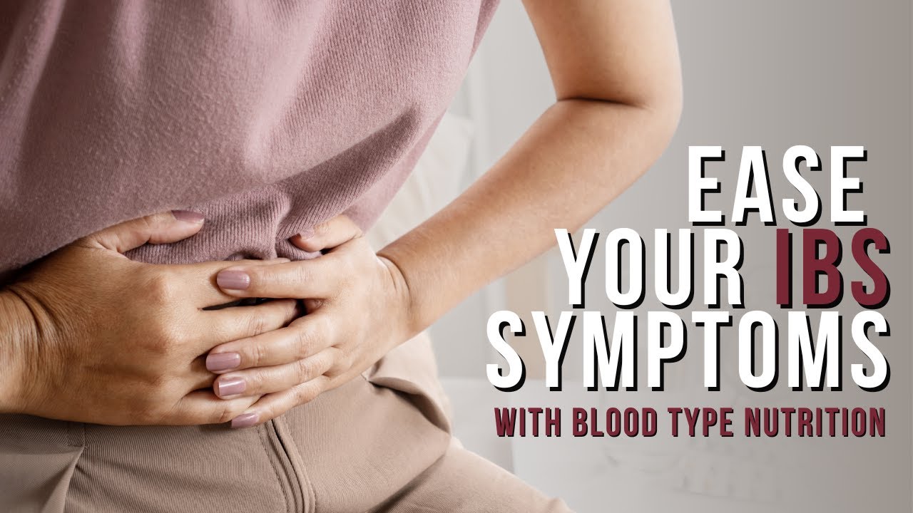 How Your Blood Type Can Help Ease Your IBS Symptoms - YouTube