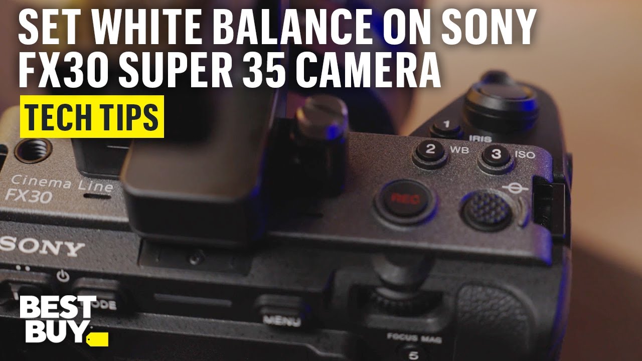 Calibrating White Balance on the Sony Cinema Line FX30 Super 35 Camera ...