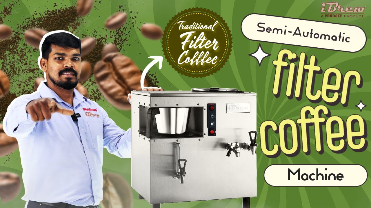 Semi Automatic Filter Coffee Machine | Pradeep | i brew | Ft-நான் ...