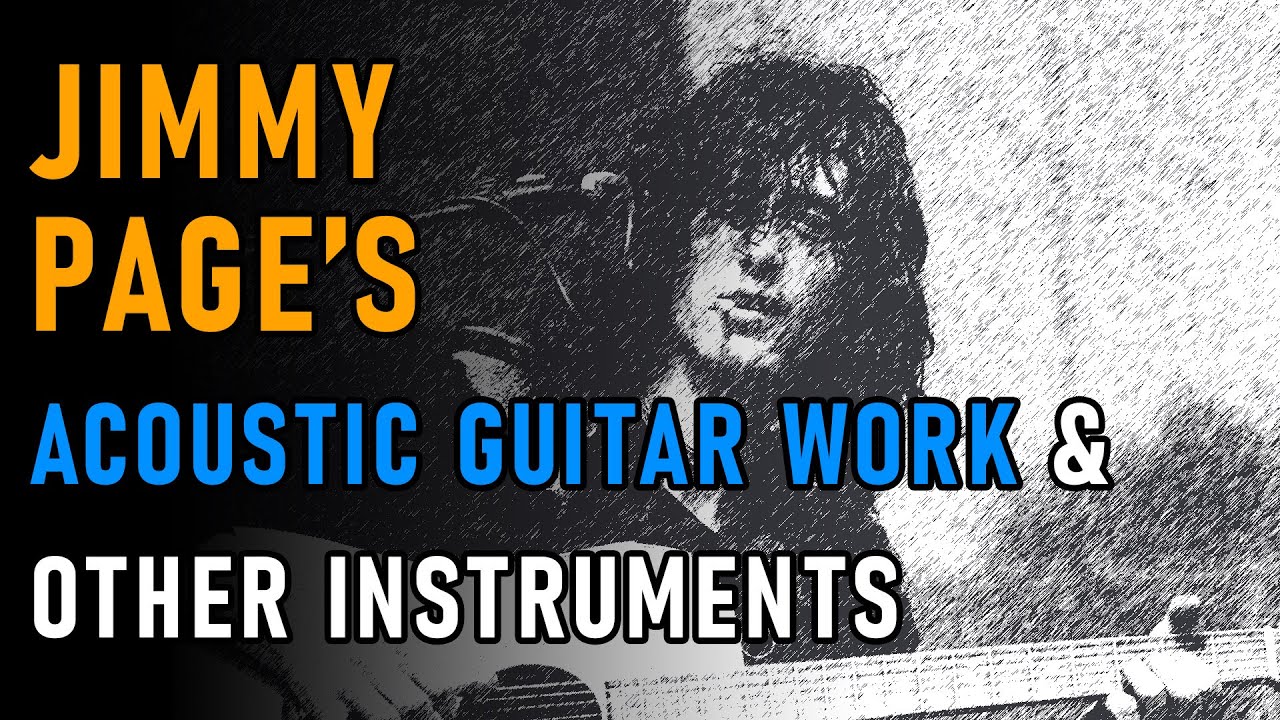 Jimmy Page's acoustic guitar work & other instruments - YouTube