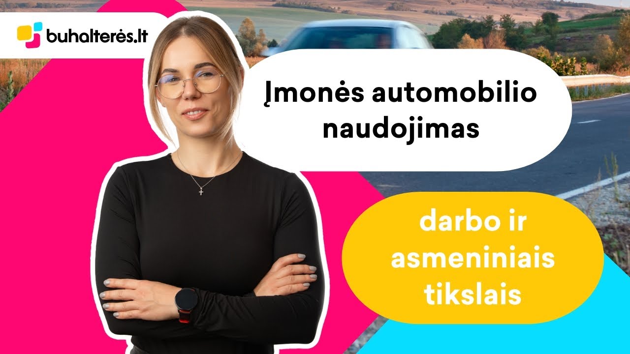 Buhalterinė apskaita: įmonės automobilio naudojimas darbo ir asmeniniais tikslais - YouTube