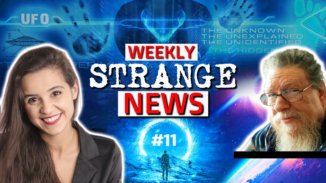 STRANGE NEWS of the WEEK - 11 | Mysterious | Universe | UFOs ...