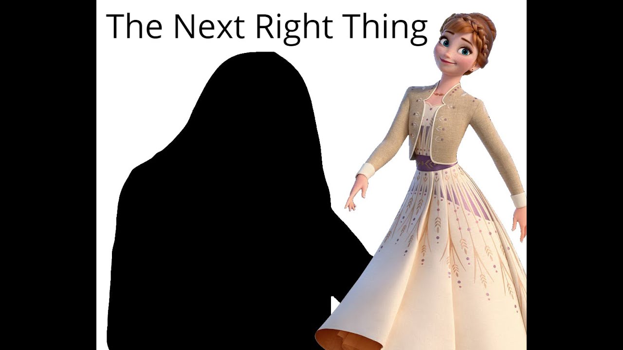 The Next Right Thing #Frozen - YouTube