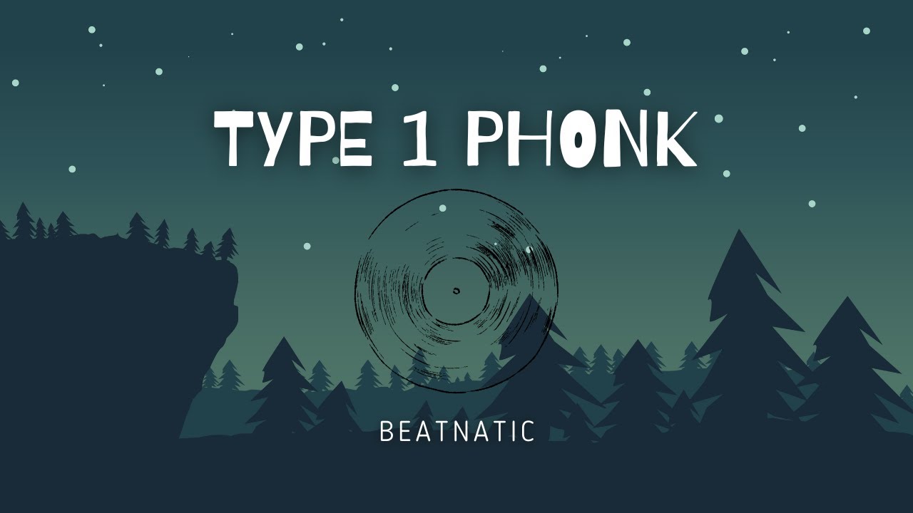 TYPE 1 PHONK - OFFICIAL PHONK MUSIC BEAT - BEATNATIC - YouTube