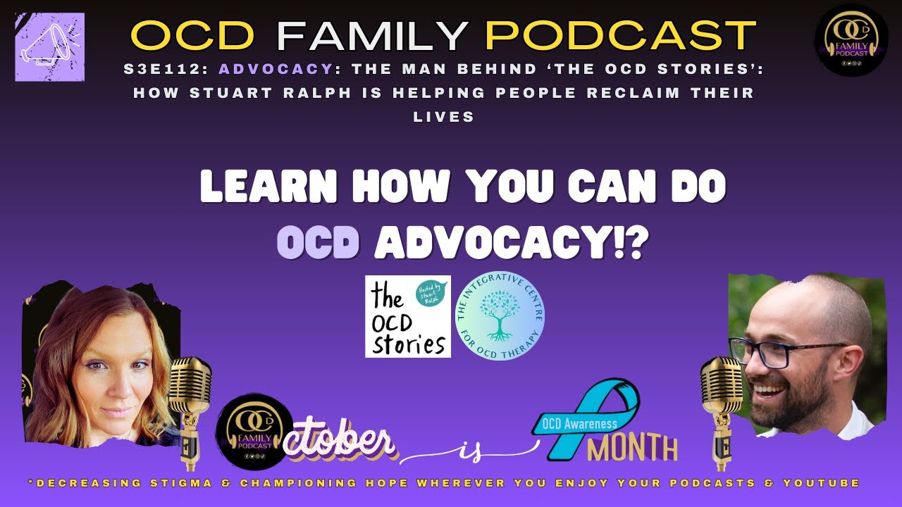 S3E112: Advocacy: The Man Behind ‘The OCD Stories’: How Stuart Ralph Is ...