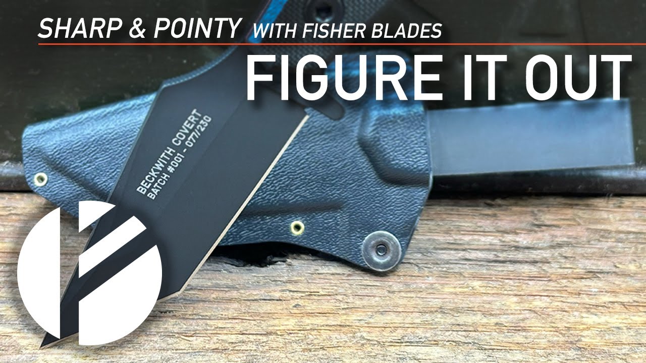 Fisher Blades / Sharp & Pointy: FIGURE IT OUT. - YouTube