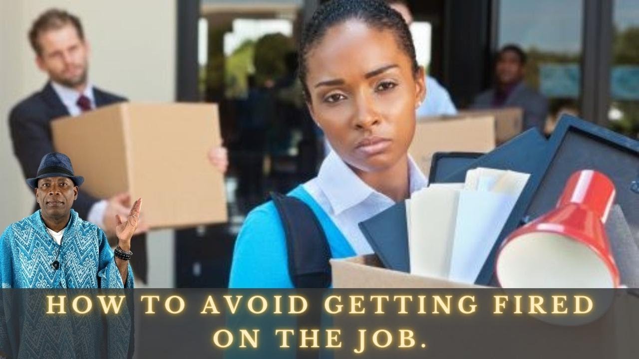 How to Avoid Getting Fired from your Job - YouTube