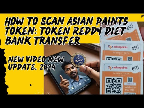 How to Scan Asian Paints Token: token Reddy Direct Bank transfer 2024 # ...