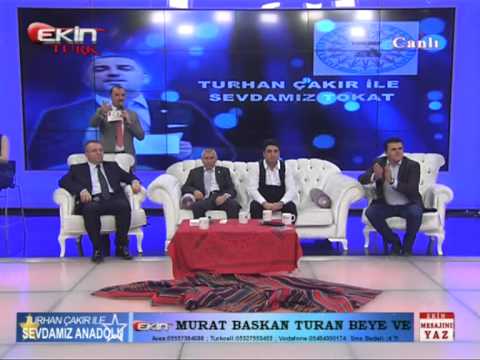 EKİNTÜRK TURHAN ÇAKIR İLE (SEVDAMIZ TOKAT) 15.02.2015**3