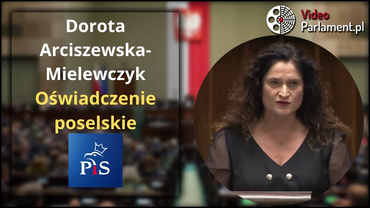 Dorota Arciszewska-Mielewczyk - oświadczenie poselskie - YouTube