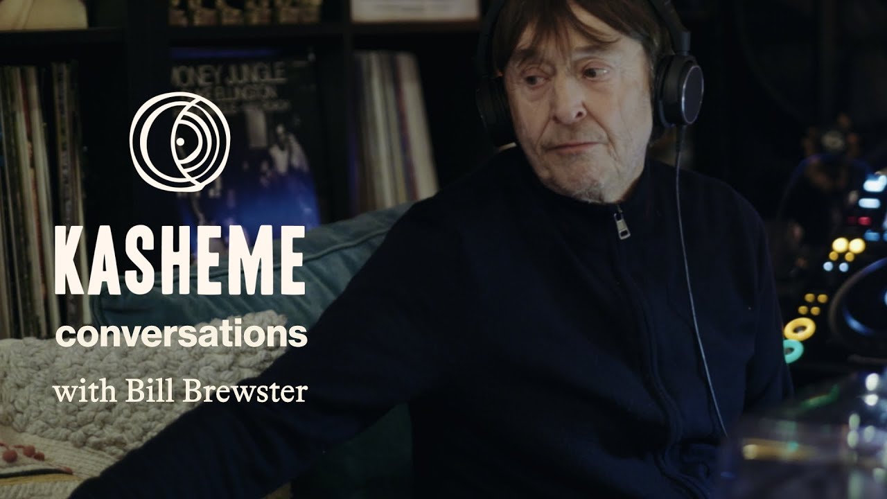 Kasheme Conversations w/ Bill Brewster - YouTube