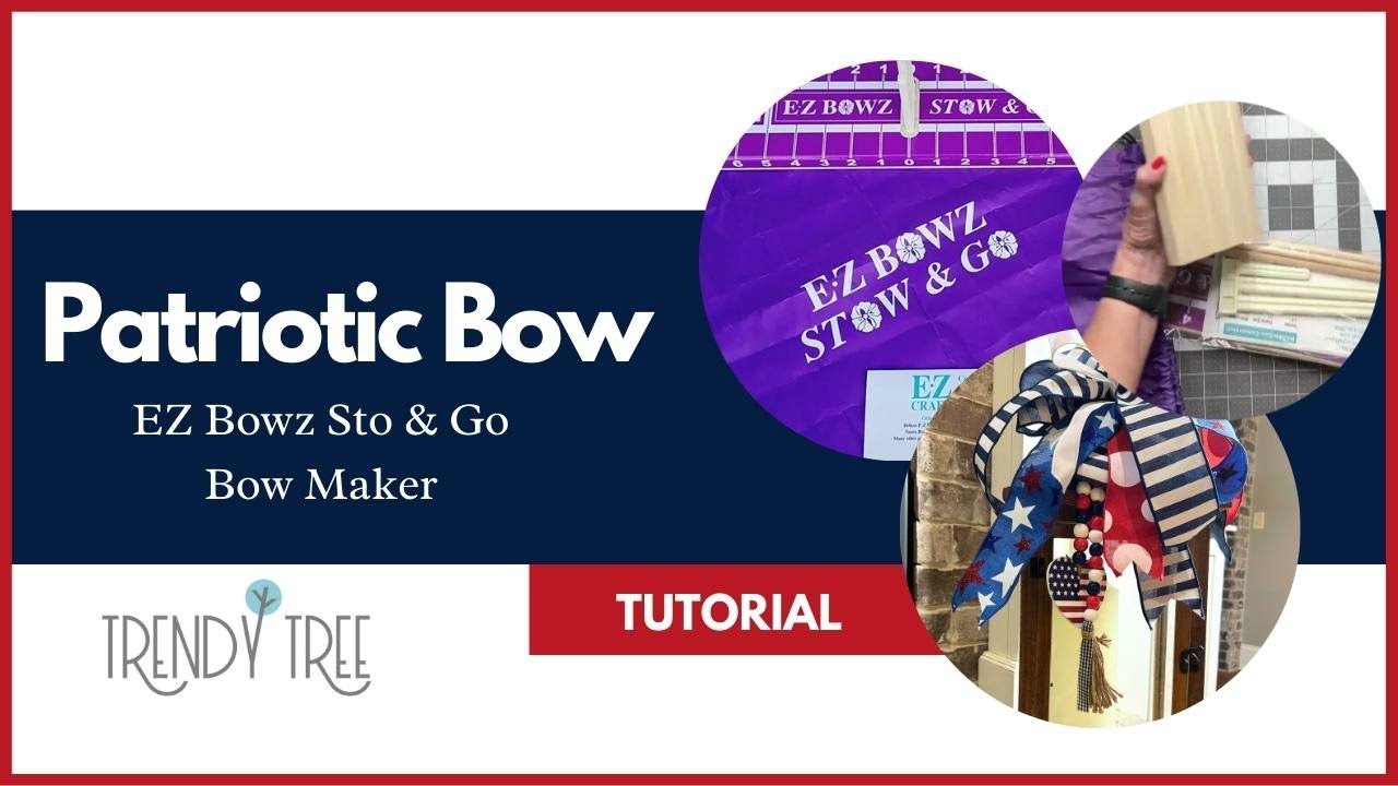Make a Patriotic Bow Using the EZ Bowz Sto & Go Bowmaker - YouTube