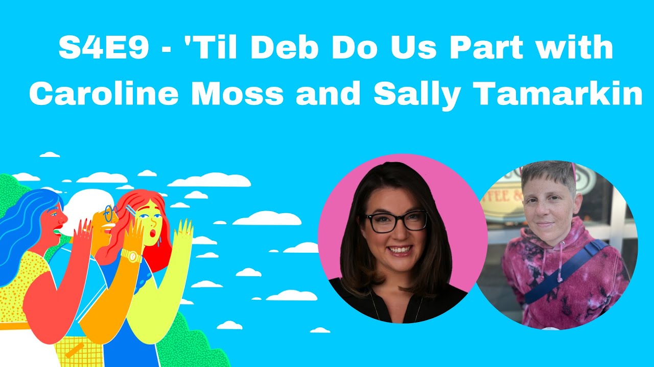 Normal Gossip s04e09: 'Til Deb Do Us Part with Caroline Moss and Sally ...