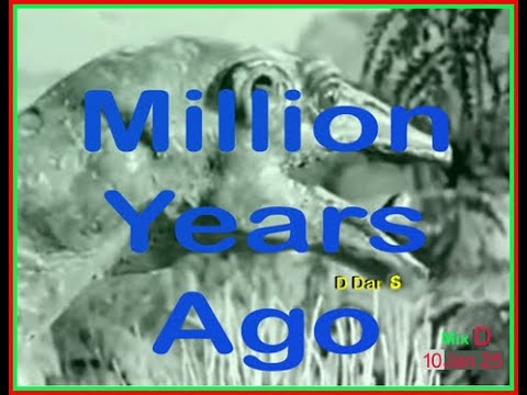Million Years Ago DDarS Mix D 10Jan25 225 - YouTube