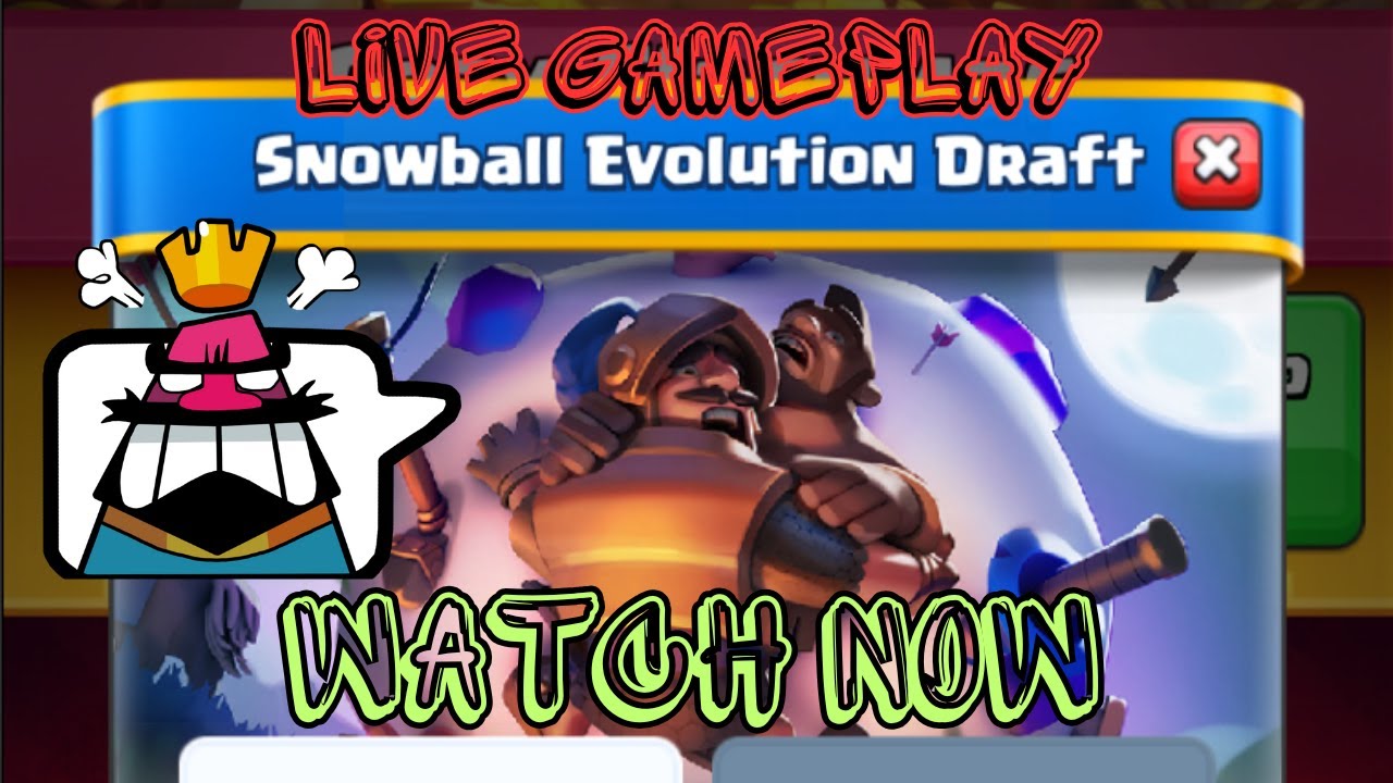 Snowball Evolution Draft Day 2 | Clash Royale | Event Stream ...
