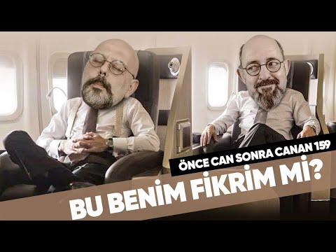 Bu Fikir Benim Fikrim Mi? Nereden Bileceğim? | Önce CAN Sonra CANAN | 159.Bölüm