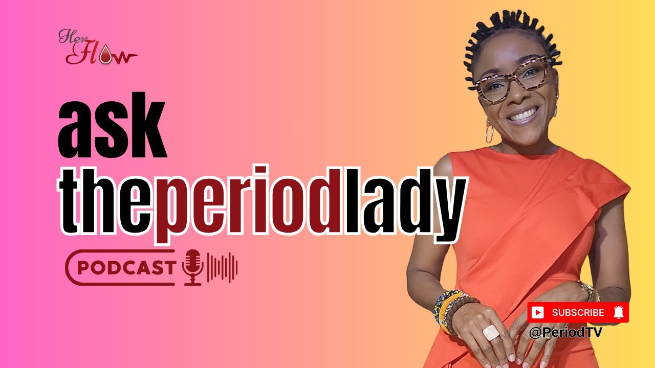 Ask the Period Lady || Have Healthy Periods - YouTube