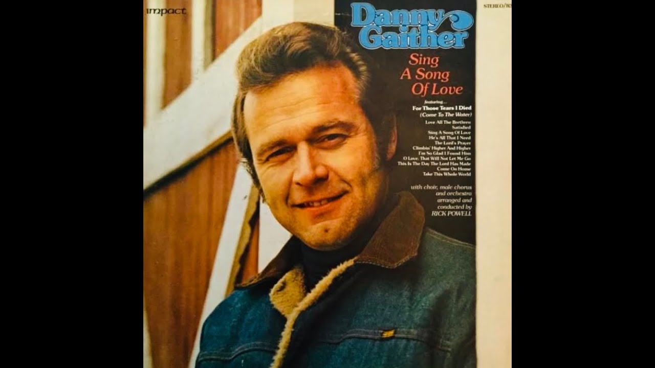 Sing A Song Of Love LP [Stereo] - Danny Gaither (1974) [Full Album ...