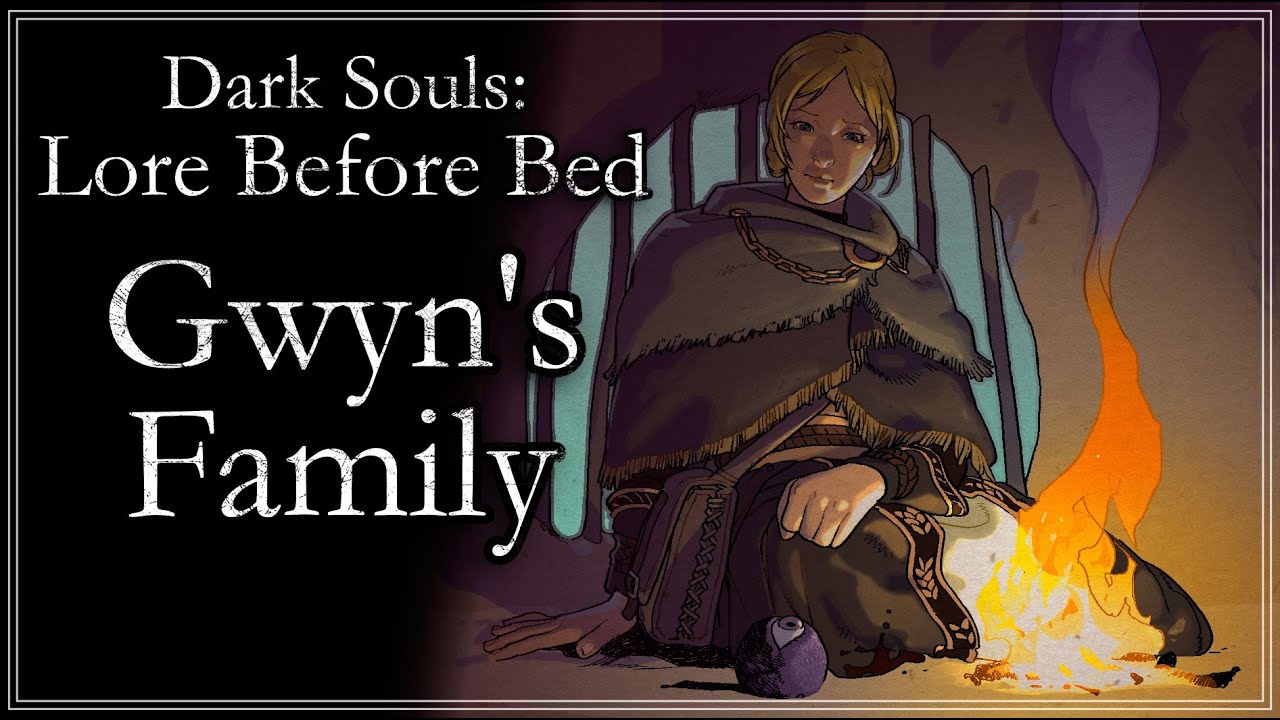 Gwyn's Royal Family | Dark Souls Lore before Bed - YouTube