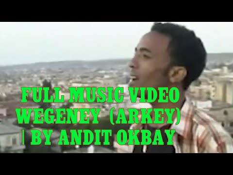 Eritrean Music 2026 Wegeney (Arkey) By Andit Okbay |Full Music - Video 