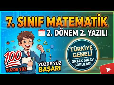 2025-2026 | 7.Sınıf Matematik 2.Dönem 2.Yazılı TÜRKİYE Geneli Ortak Sınav| 100'lük sorular