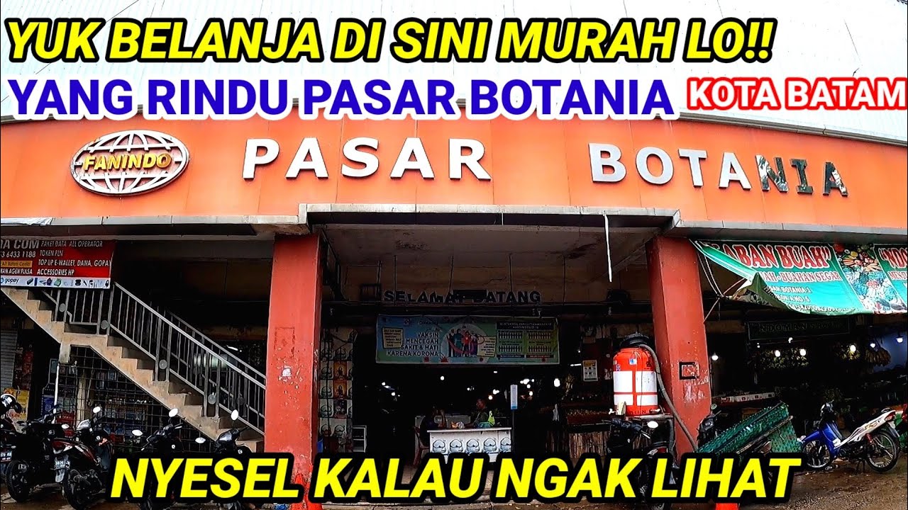 PASAR BOTANIA 1 BATAM CENTER 2022 SUASANA DI SIANG HARI CUACA PUN HUJAN ...