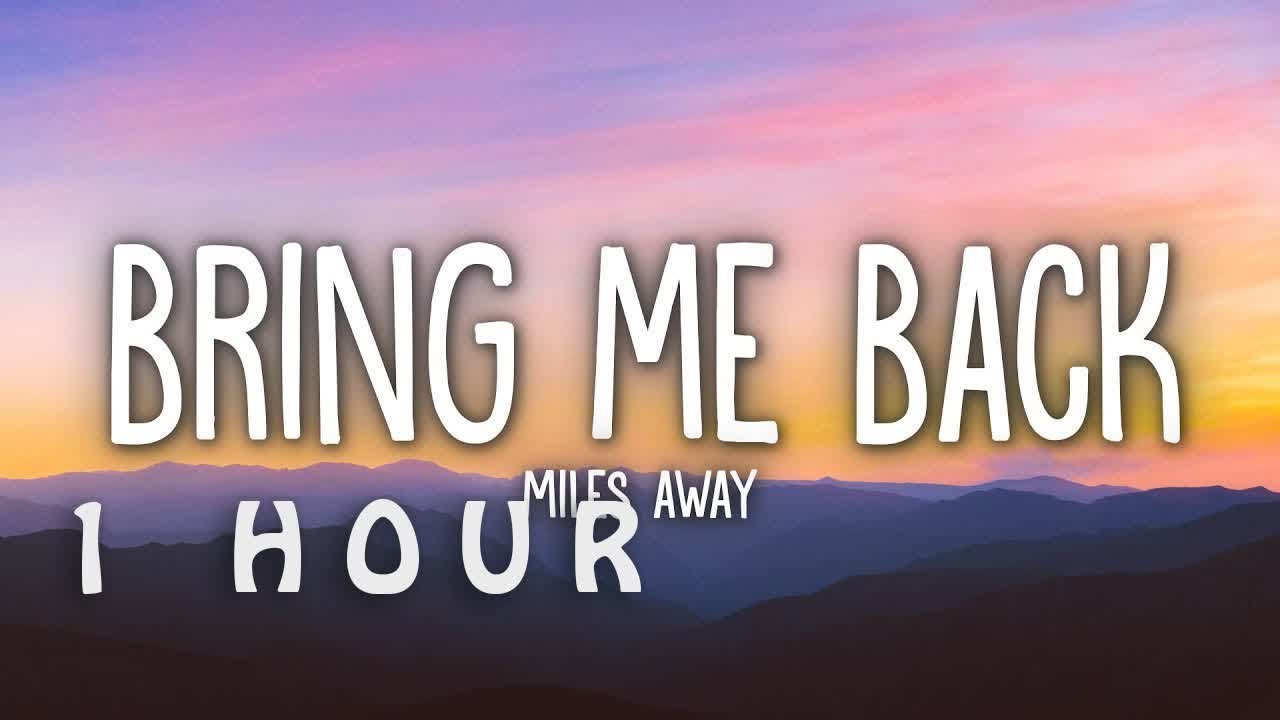 [1 HOUR 🕐 ] Miles Away - Bring Me Back ft Claire Ridgely Acoustic ...