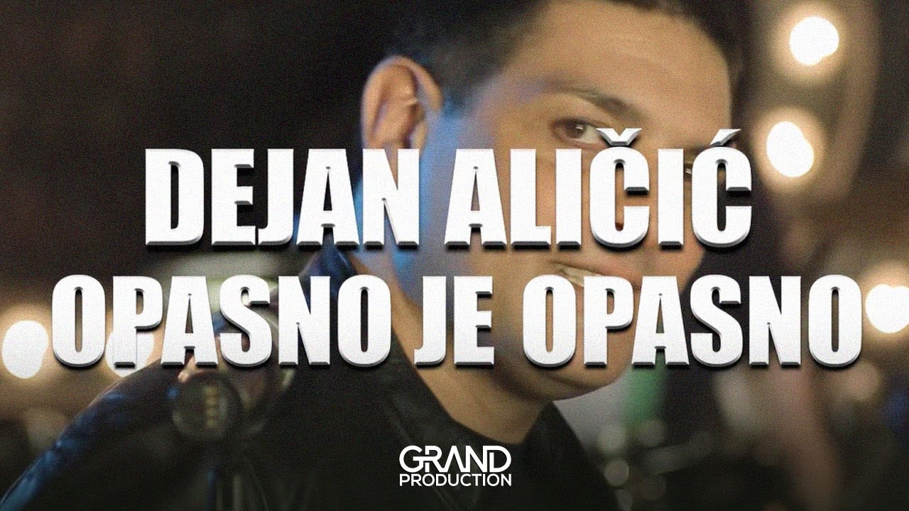 Dejan Aličić - Opasno je opasno - (Official Video 2020) - YouTube