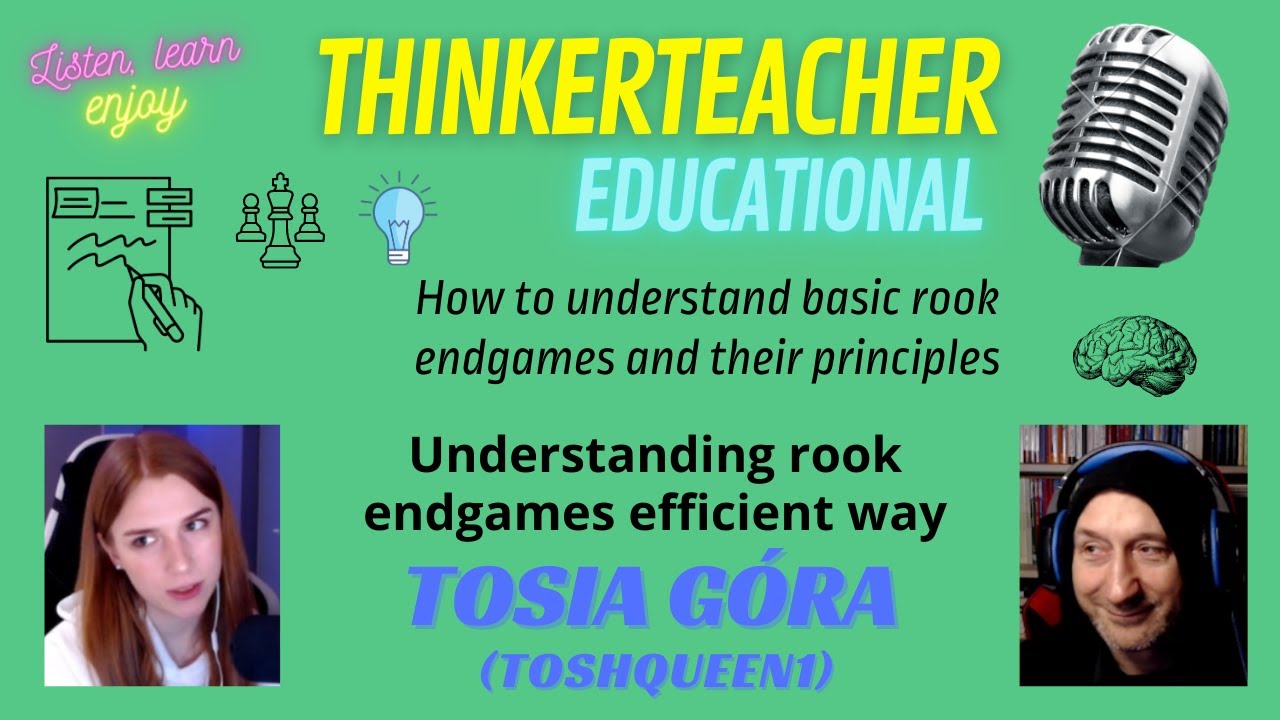 Understanding rook endgames efficient way: Tosia Góra (ToshQueen) - how ...