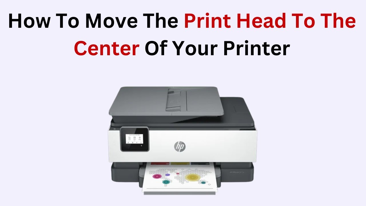 How To Move The Print Head To The Center Of Your Printer - YouTube