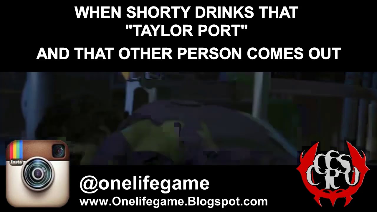 Insane Meme - Taylor Port #6 - www.onelifegame.blogspot.com - YouTube