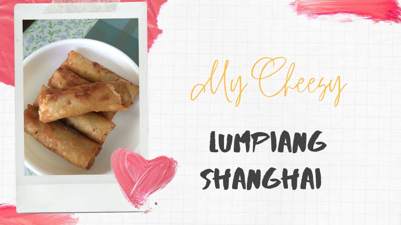 Lumpiang Shanghai | Cheesy Lumpiang Shanghai - YouTube