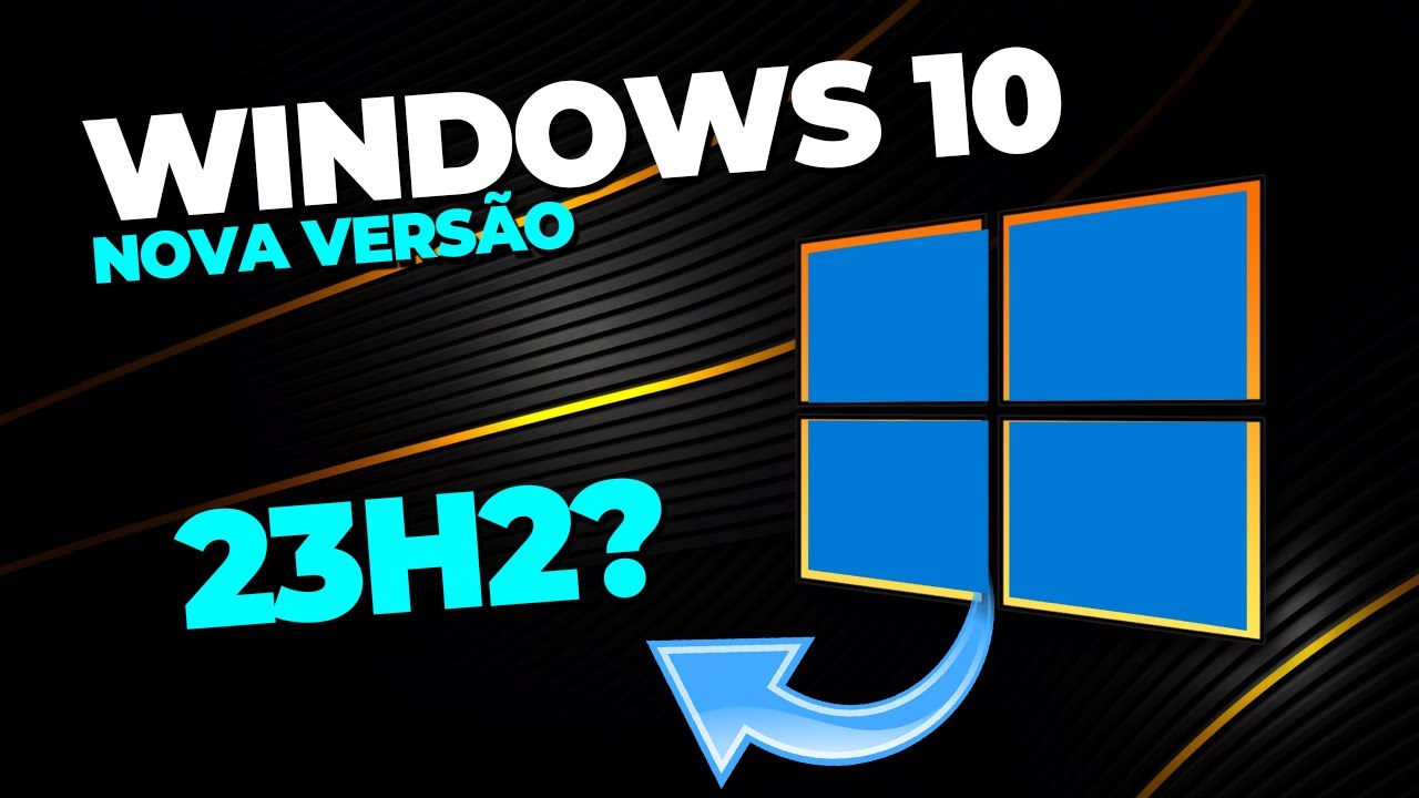 Windows 10 23H2 LANÇADO ONTEM? Baixe AGORA a NOVA versão Do Windows 10 ...