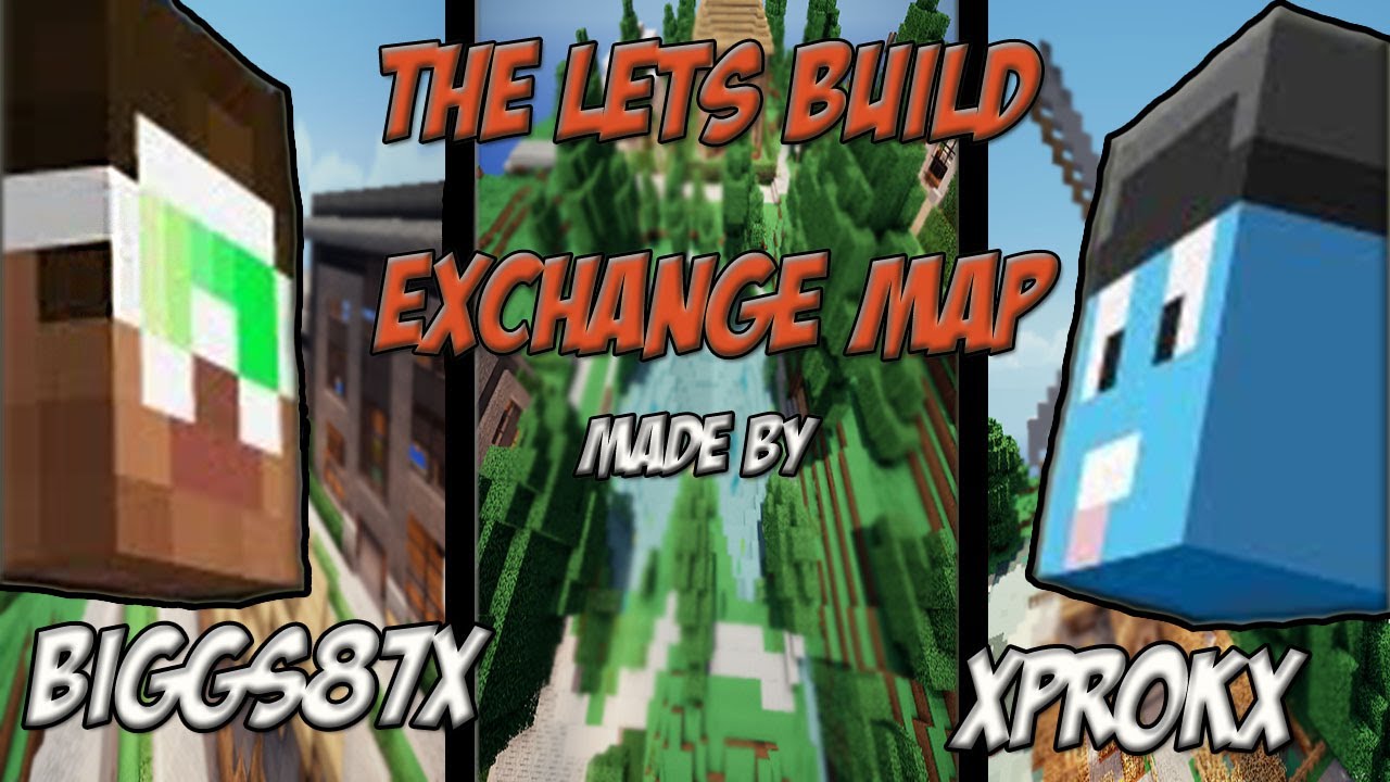 Minecraft - Lets Build Exchange Map - Made By Biggs87x and xProKx - YouTube