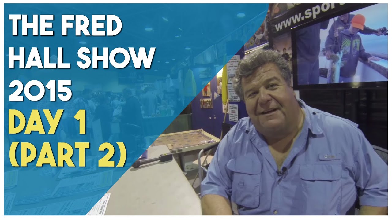 The Fred Hall Show 2015 - Day 1 (Part 2) | SPORT FISHING - YouTube