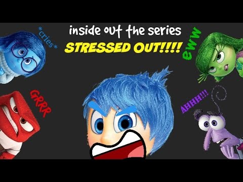inside out the series: stressed out - YouTube