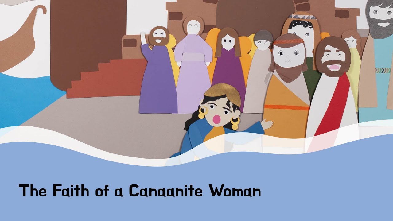 The Faith of a Canaanite Woman - bible story | kids bible ...