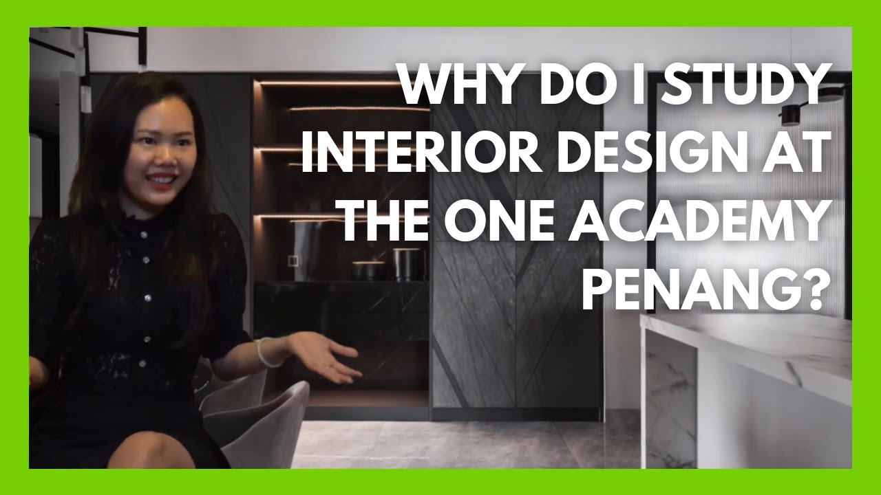 Why do I study Interior Design at The One Academy Penang? - YouTube