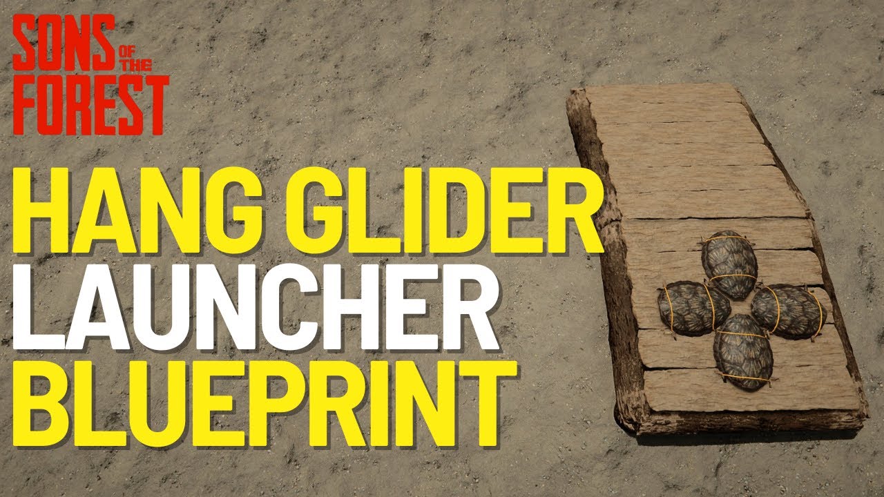 Hang Glider Blueprint Location In Sons of the Forest 1.0 2024 - YouTube