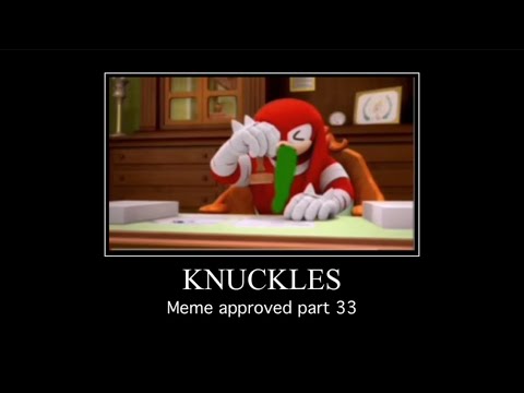 Knuckles meme approved part 33 - YouTube