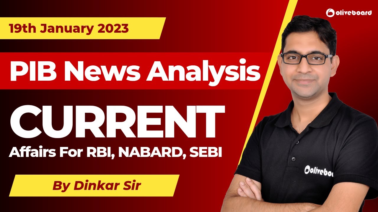 PIB News Analysis | 19th January 2023 | Current Affairs for RBI, NABARD ...